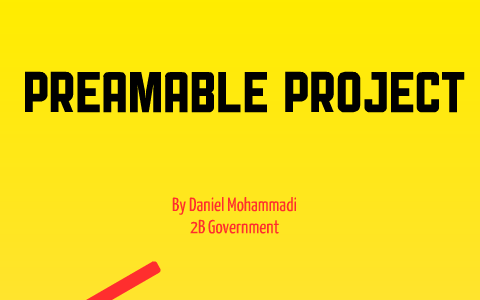 Preamble Project by Daniel Mohammadi on Prezi