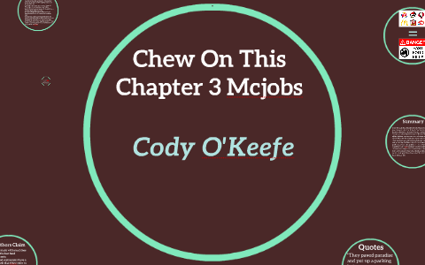 Chew on This- chapter 3 Mcjobs by cody okeefe on Prezi