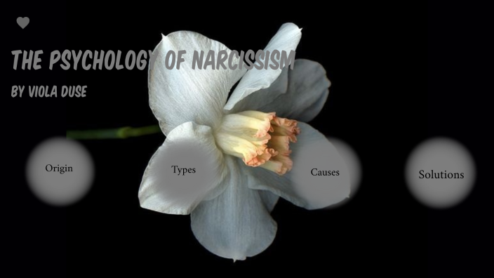The psychology of narcissism by Viola Duse on Prezi