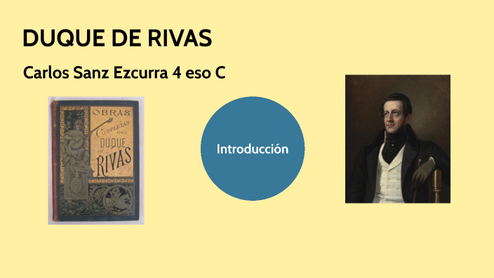 Duque de Rivas by Carlos Sanz Ezcurra on Prezi
