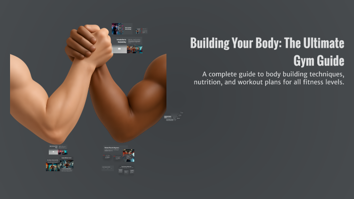 Building Your Body: The Ultimate Gym Guide by ธิเบต เอนกธรรม 94452 on Prezi