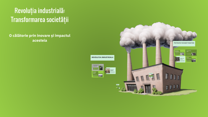 Revoluția industrială: transformarea societății by luca oprea on Prezi