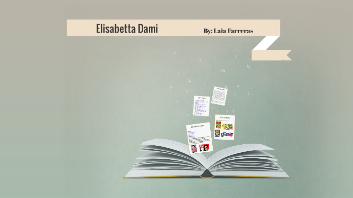 Elisabetta Dami by Laia Farreras on Prezi
