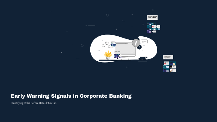Early Warning Signals in Corporate Banking by Omar Adel on Prezi