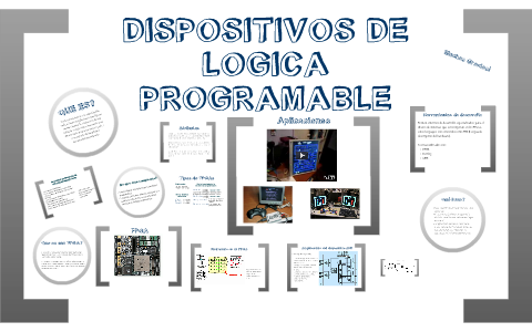 Dispositivos de Logica Programable by Joseph Martinez on Prezi