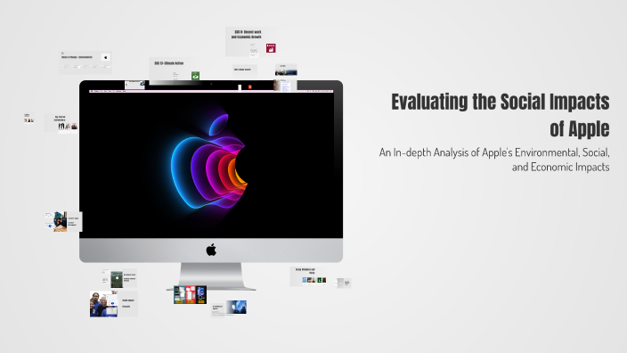 Evaluating the Social Impacts of Apple by Simran Deol on Prezi