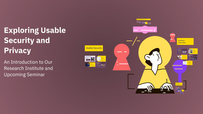 Exploring Usable Security and Privacy by Julia Lenz on Prezi