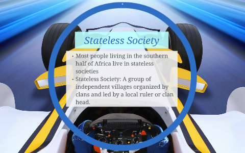 States and Stateless Societies in South Africa by Alex Harper on Prezi