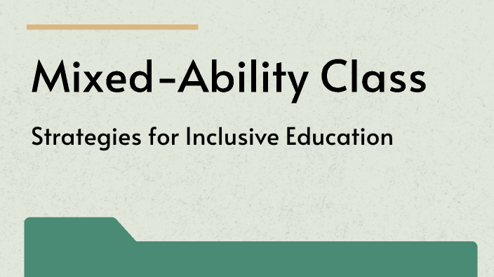 Mixed-Ability Class by Robi Sarmiento on Prezi