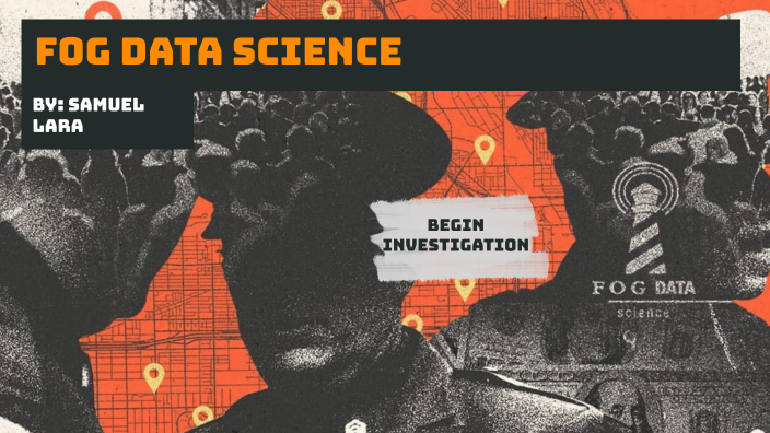 Fog Data Science by Samuel Lara on Prezi