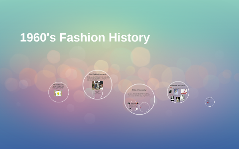 1960's Fashion History by alexis bly on Prezi