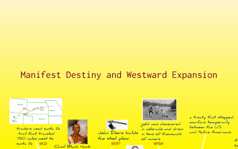 Manifest Destiny and Westward Expansion Timeline by Tyler Cook on Prezi