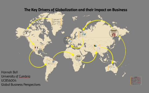 Evaluate the Key Drivers of Globalization and their Impact o by Hannah ...