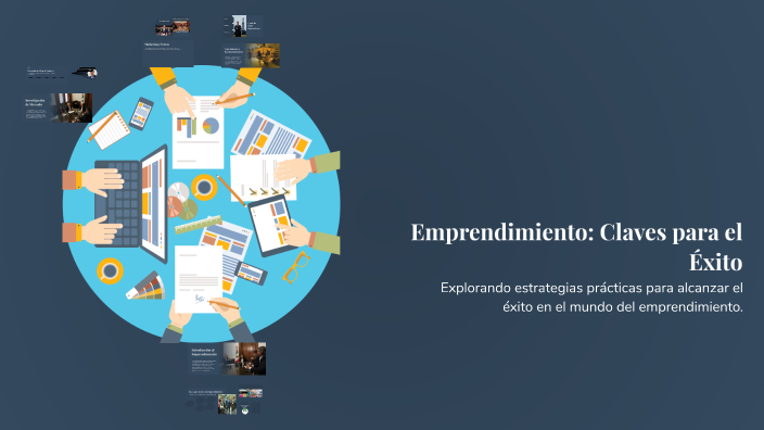 Emprendimiento: Claves para el Éxito by jency rojas on Prezi