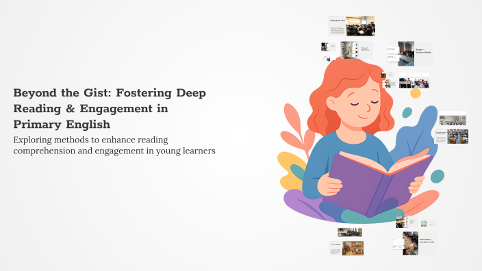 Beyond the Gist: Fostering Deep Reading & Engagement in Primary English ...
