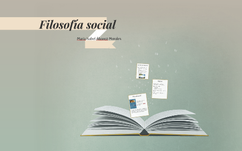 Filosofía social by on Prezi