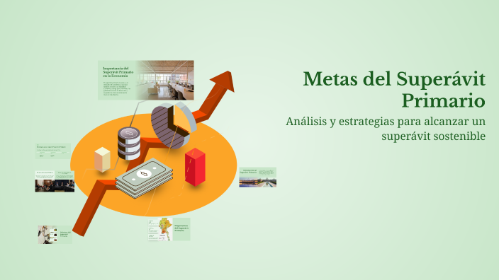 Metas del Superávit Primario by Maira Lizeth Figueroa Quintana on Prezi