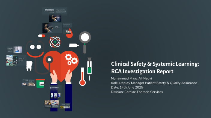 Clinical Safety & Systemic Learning: RCA Investigation Report by Maaz ...