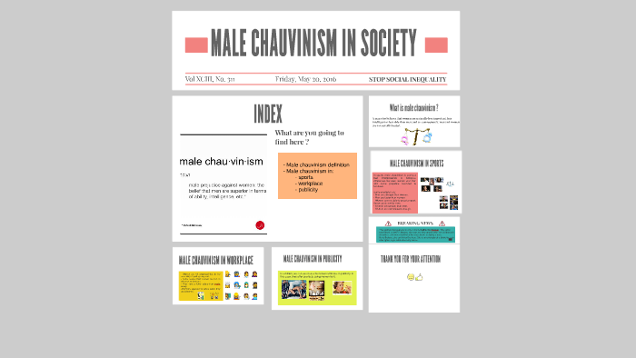 MALE CHAUVINISM IN SOCIETY by on Prezi