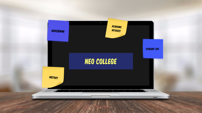 NEO College by Madison Beisley on Prezi