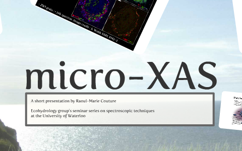 Micro-XAS techniques by raoul couture on Prezi