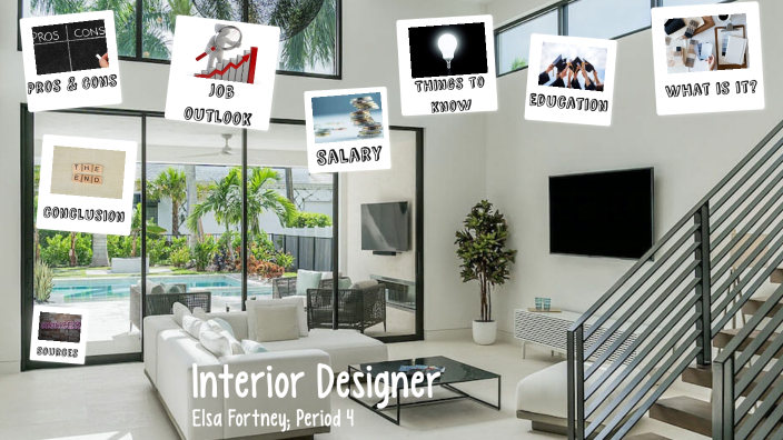 Interior Designer by Elsa Fortney on Prezi
