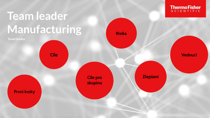 Team leader, Manufacturing by Tomáš Bradna on Prezi
