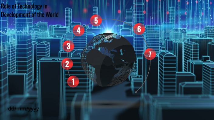 Role of Technology in Development of the World by Tonny Sheja on Prezi