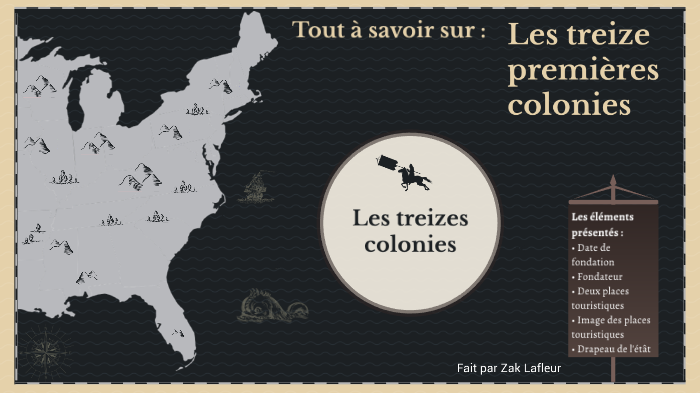 Les treize colonies by Zak Lafleur on Prezi