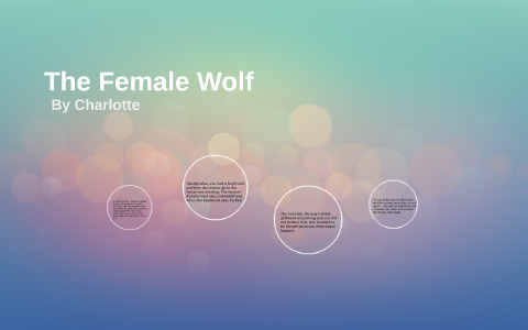 The Female Wolf by Brett M Bowlen on Prezi