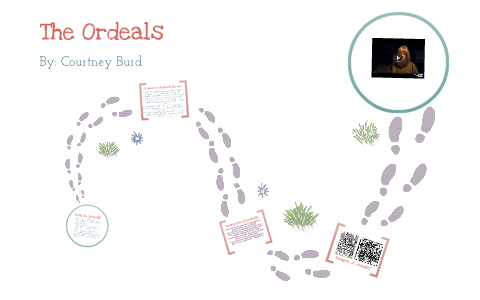 The Ordeals by Courtney Burd on Prezi