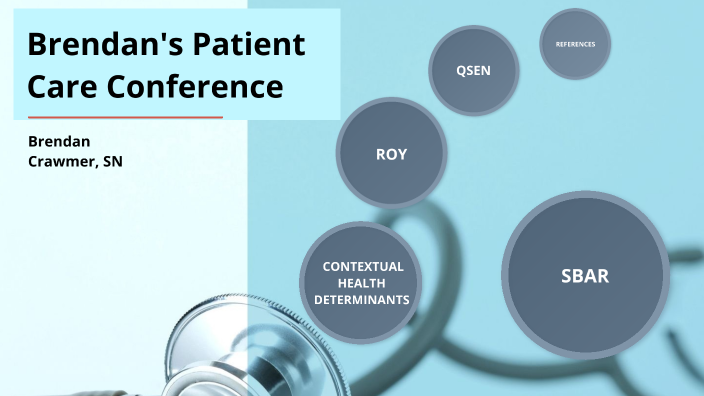 Patient Care Conference by brendan crawmer on Prezi
