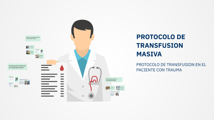 PROTOCOLO DE TRANSFUSION MASIVA by on Prezi