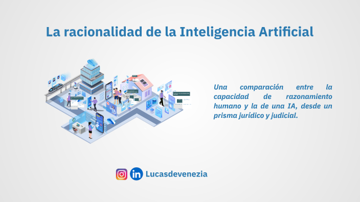 La racionalidad de la Inteligencia Artificial by Lucas De Venezia on Prezi