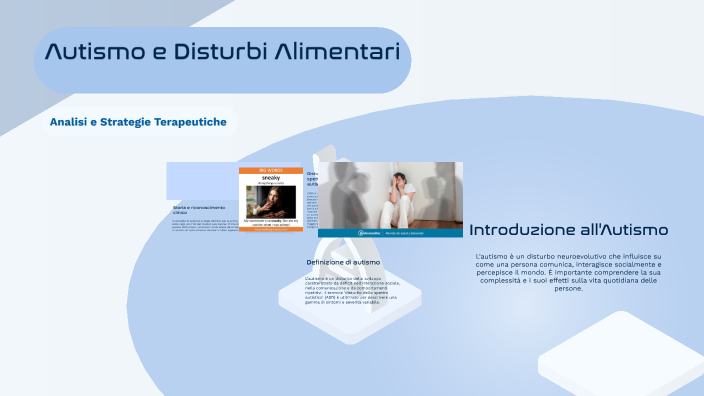 Autismo e Disturbi Alimentari by Raffa raffol on Prezi