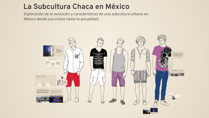 La Subcultura Chaca en México by ABIGAIL ISLAS on Prezi