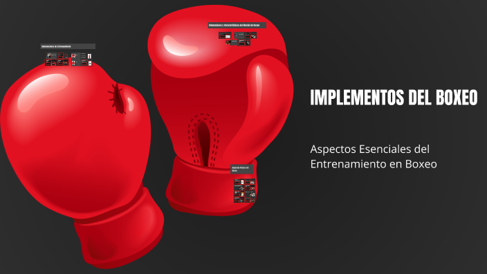 IMPLEMENTOS DEL BOXEO by Maria Caycedo on Prezi