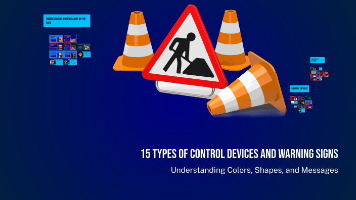 15 Types of Control Devices and Warning Signs by Gerald Estrella on Prezi