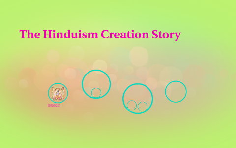 The Hinduism Creation Story by Anastasia Kouchnir on Prezi