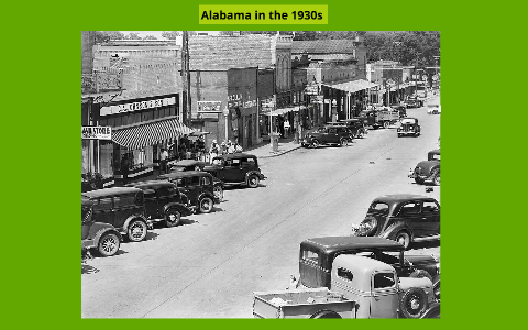 Alabama in the 1930s by Alejandro Perez on Prezi