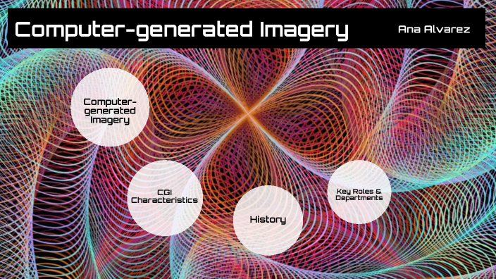 Computer-generated Imagery by Ana Alvarez on Prezi