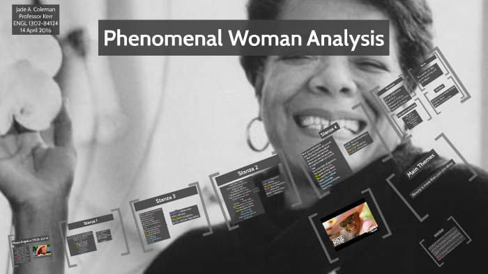 Phenomenal Woman Analysis by Jade Coleman on Prezi