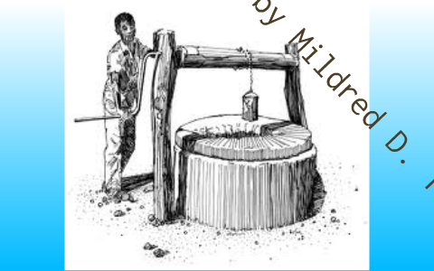 The Well by Mildred D. Taylor by prms litcircle on Prezi