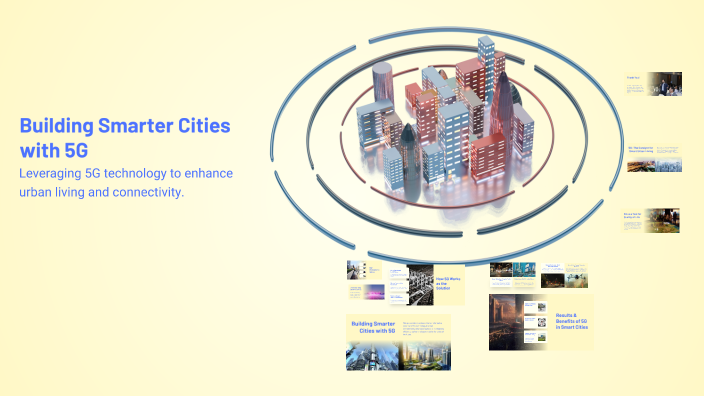 Building Smarter Cities with 5G by fFuad Hasan on Prezi
