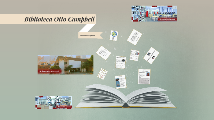 Biblioteca Otto Campbell by Raul Perez on Prezi