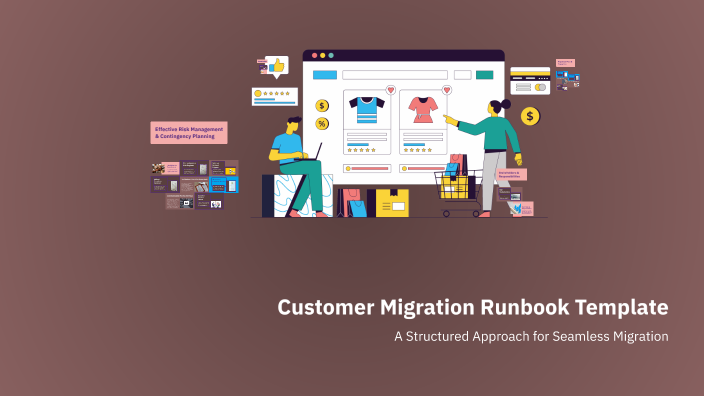 Customer Migration Runbook Template by Dheeraj Gupta on Prezi