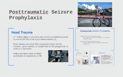 Posttraumatic Seizure prophylaxis by Luke Helland on Prezi