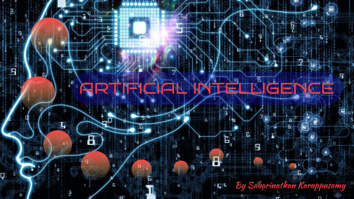 ARTIFICIAL INTELLIGENCE by sabari nathan on Prezi