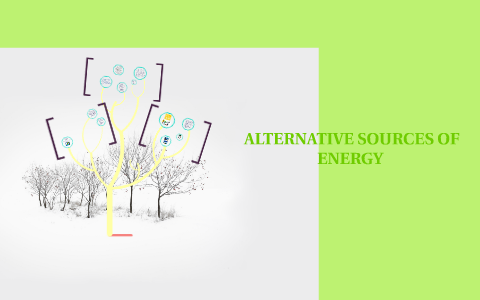 THE USE OF ALTERNATIVE RESOURCES by Annanya GopaKumar on Prezi