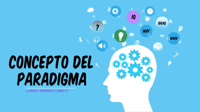 CONCEPTO DE PARADIGMA by Daniel Eduardo on Prezi